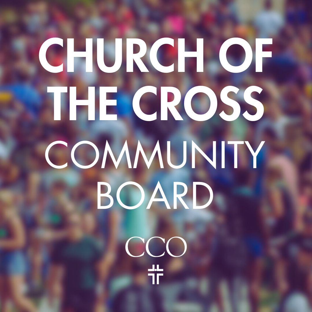 Church of the Cross Community Board - CCO | Campus Ministry